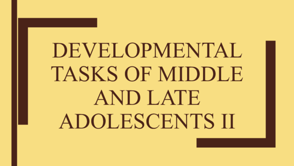 (PPT) Developmental Tasks of Middle and Late Adolescents II