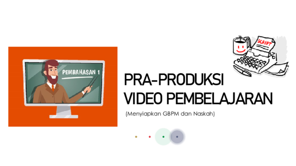 (PDF) Menyiapkan GBPM dan Naskah Video Pembelajaran