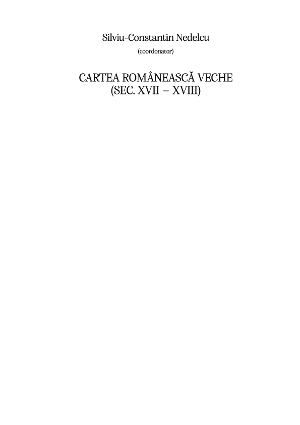 (PDF) Cartea românească veche (sec. XVII – XVIII). Lucrările prezentate la sesiunea de primăvară ...
