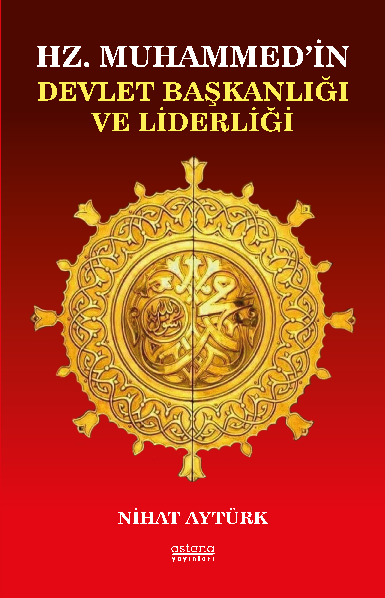 (PDF) HZ. MUHAMMED'İN DEVLET BAŞKANLIĞI VE LİDERLİĞİ