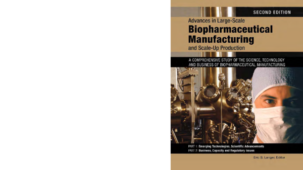 (PDF) Advances in Large-Scale Biopharmaceutical Manufacturing and Scale ...