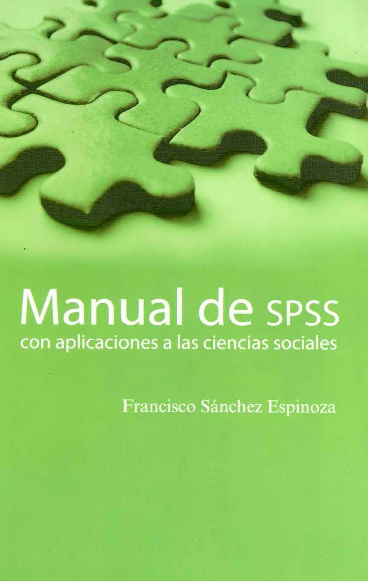 (PDF) Manual de SPSS con aplicaciones a las ciencias sociales: Francisco Sánchez
