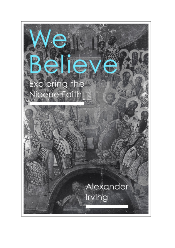 (PDF) We Believe: Exploring the Nicene Faith (Apollos. Forthcoming, 2021)