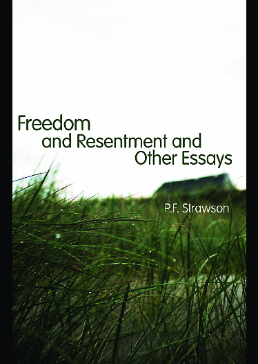 (PDF) Freedom and Resentment and Other Essays by Strawson P.F. ()