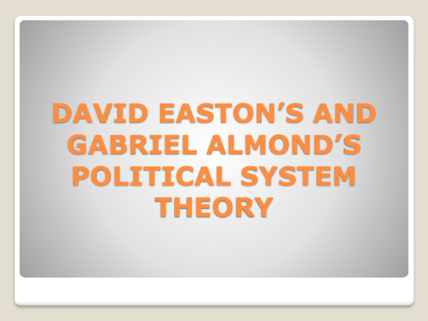 (PDF) DAVID EASTON'S AND GABRIEL ALMOND'S POLITICAL SYSTEM THEORY