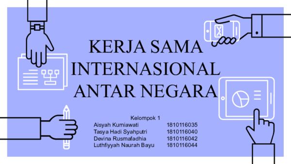 (PPT) Kerja Sama Internasional Antar Negara (Kelompok 1)