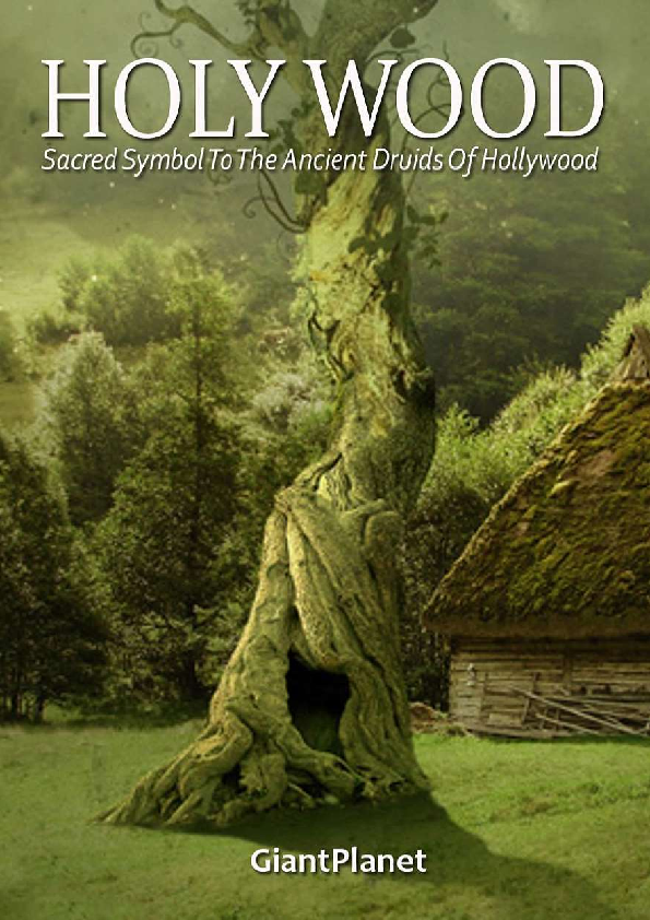 (PDF) Holy Wood ; Sacred Symbol To The Ancient Druids Of Hollywood