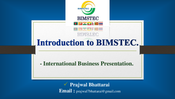 (PDF) International Business BIMSTEC Introduction Presentation by Prajwal Bhattarai