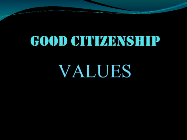 Presentation on Good Citizenship Values | John Consigna - Academia.edu