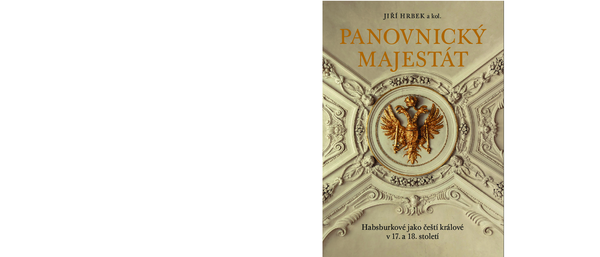 (PDF) Panovnický majestát: Habsburkové jako čeští králové v 17. a 18 ...