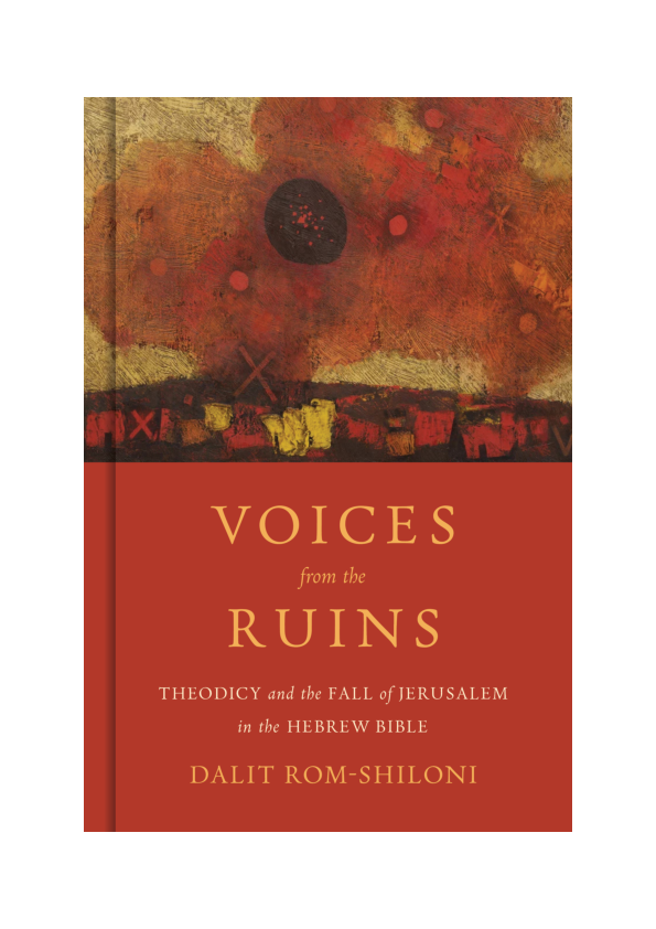 (PDF) Dalit Rom-Shiloni, Voices from the Ruins: Theodicy and the Fall ...
