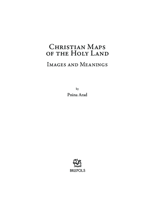 (PDF) Christian Maps of the Holy Land: Images and Meanings (Turnhout ...