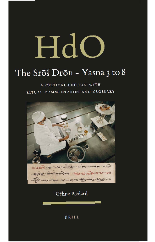 (PDF) The Srōš Drōn - Yasna 3 to 8. A Critical Edition with Ritual ...