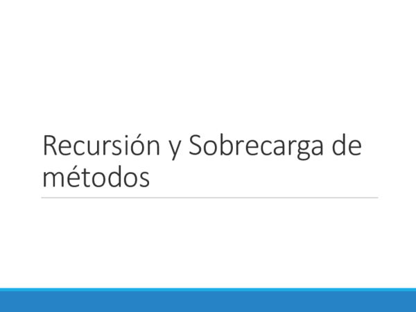 (PDF) Clase12 Recursion y Sobrecarga de metodos