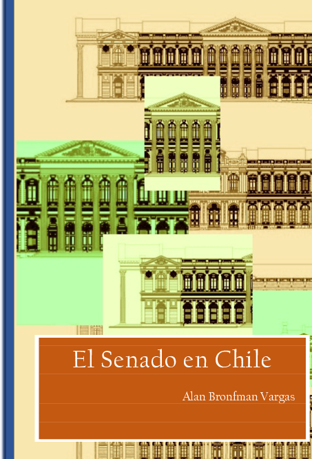 (PDF) El Senado en Chile | Alan Bronfman - Academia.edu