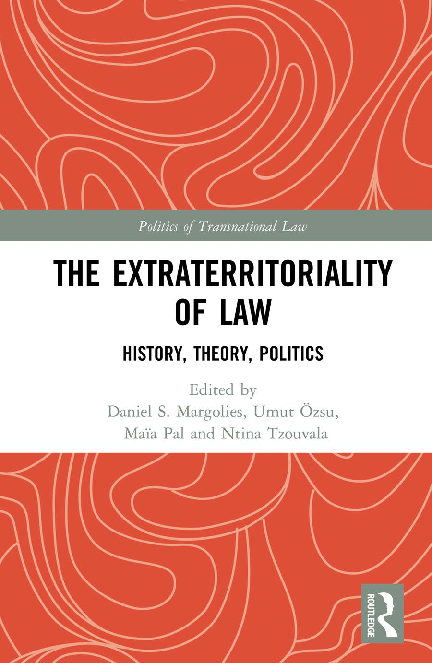 (PDF) The Extraterritoriality of Law: History, Theory, Politics ...