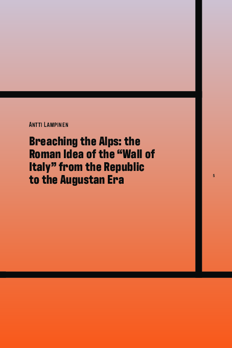 (PDF) Breaching the Alps: the Roman Idea of the "Wall of Italy" from ...