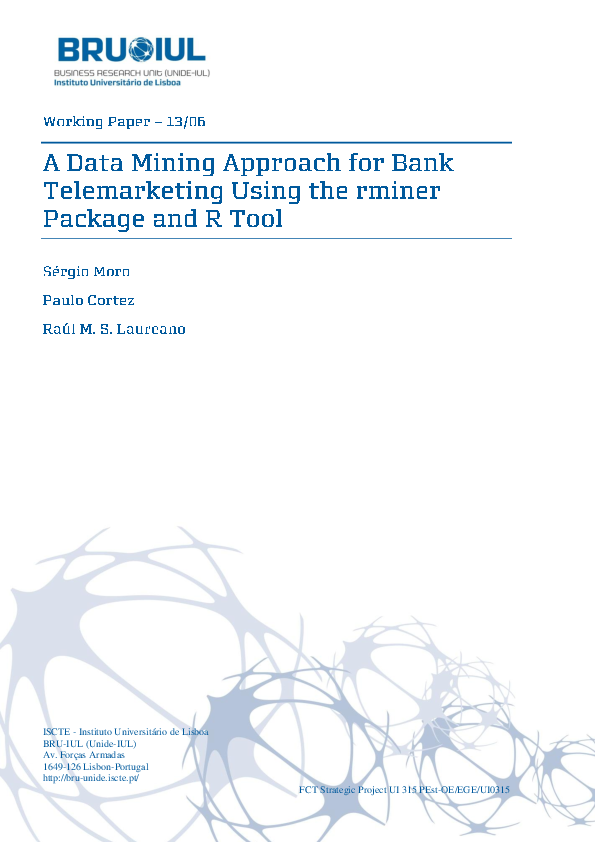 Pdf A Data Mining Approach For Bank Telemarketing Using The Rminer Package And R Tool