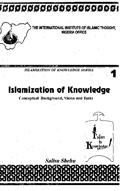 (PDF) Islamization of knowledge: conceptual background, vision and tasks