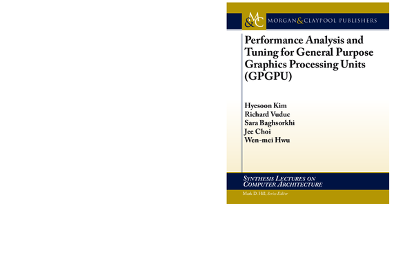 (PDF) Performance analysis and tuning for general purpose graphics processing units (GPGPU)