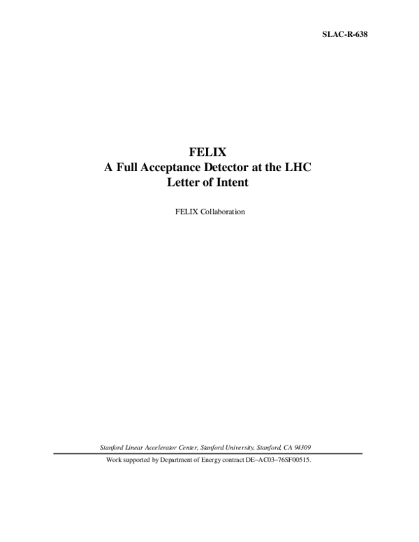 (PDF) FELIX: A Full Acceptance Detector at the LHC. Letter of Intent