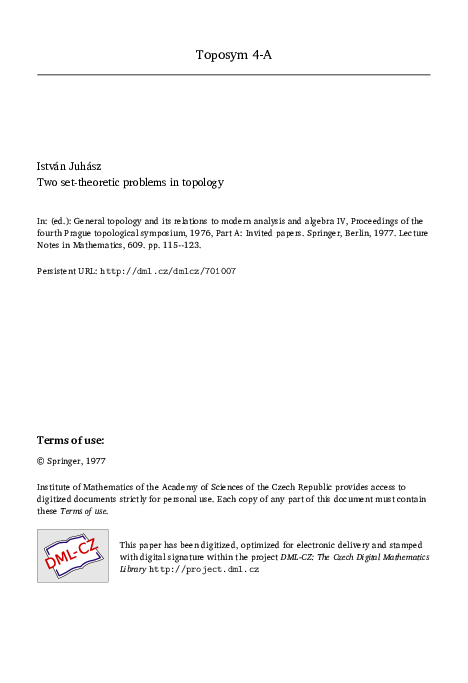 (PDF) Toposym 4-A István Juhász Two set-theoretic problems in topology