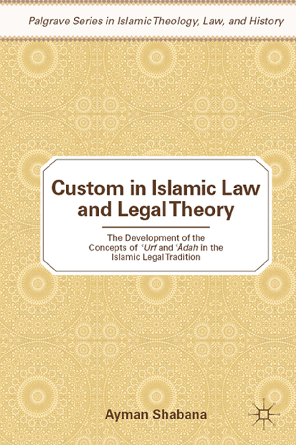 (PDF) Custom in Islamic Law and Legal Theory. The Development of the ...