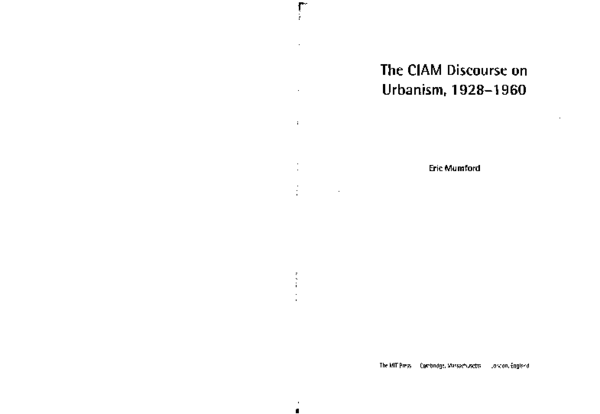 (PDF) The CIAM Discourse on Urbanism, 1928-1960