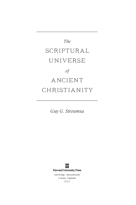 (PDF) Guy G. Stroumsa, *The Scriptural Universe of Ancient Christianity* (Cambridge, Mass ...