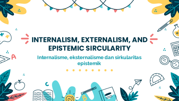 (PDF) INTERNALISM, EXTERNALISM, AND EPISTEMIC SIRCULARITY