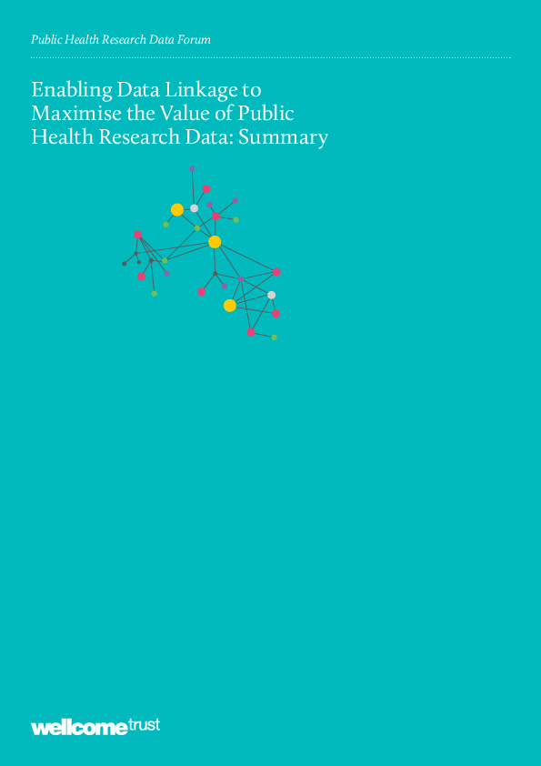 (PDF) Enabling data linkage to maximise the value of public health research data: Summary report