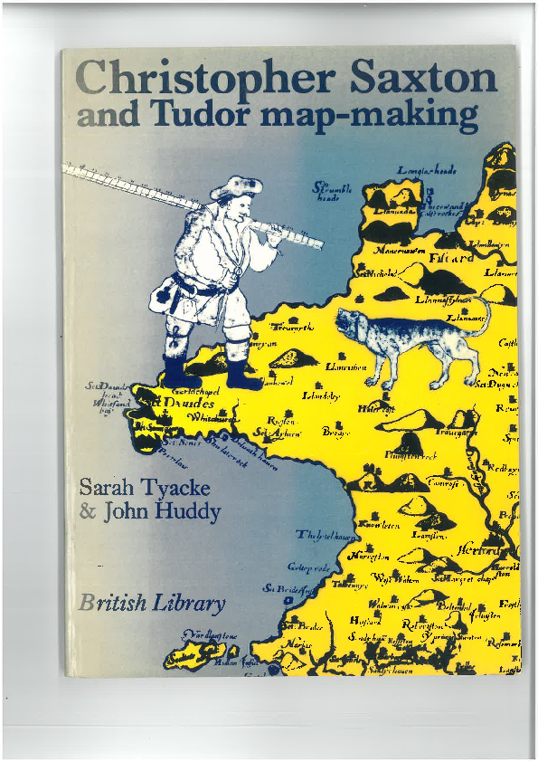 (PDF) Sarah Tyacke and John Huddy:Christopher Saxton and Tudor map ...