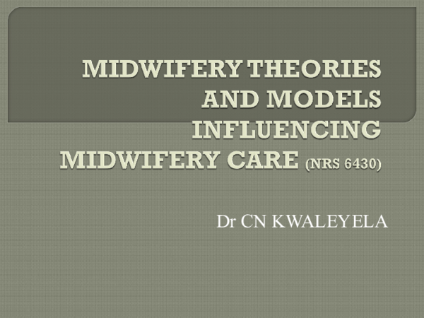 (PPT) Midwifery Theories and Models influencing midwifery care