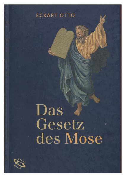 (PDF) Eckart Otto, Das Gesetz des Mose, Darmstadt 2007 ...