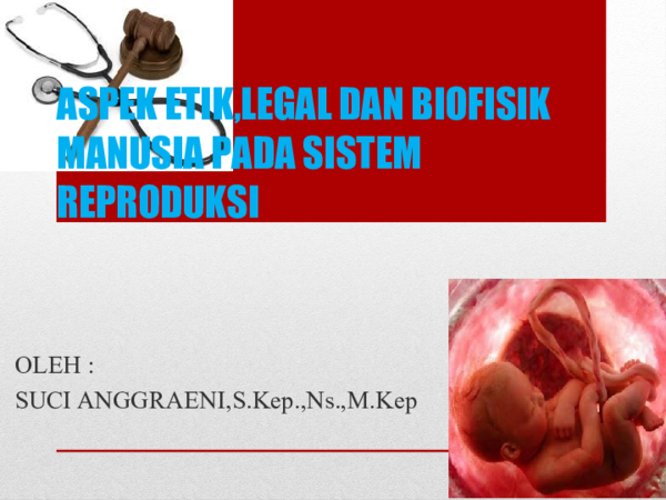(PPT) ASPEK ETIK LEGAL DAN BIOFISIK MANUSIA PADA SISTEM REPRODUKSI AJAR ...