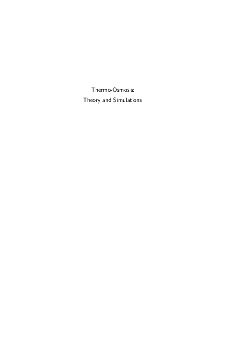 (PDF) Thermo-Osmosis: Theory and Simulations