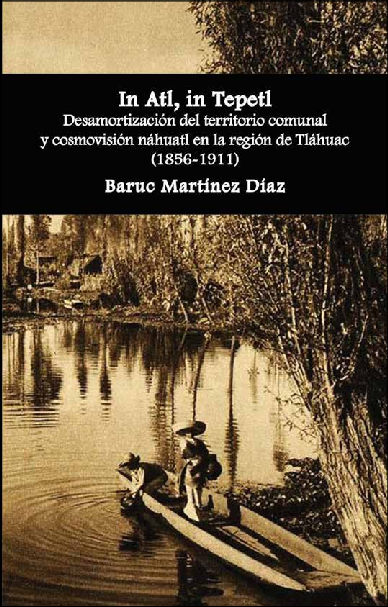 (PDF) In atl, in tepetl (el agua, el cerro): desamortización del ...