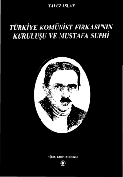 (PDF) Türkiye Komünist Fırkası'nın Kuruluşu ve Mustafa Suphi