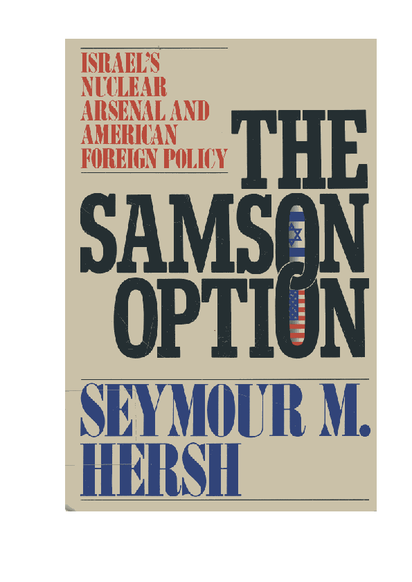 (PDF) The Samson Option: Israel's Nuclear Arsenal and American Foreign ...