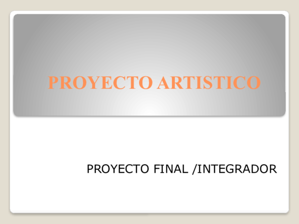 (PPT) PROYECTO FINAL PROYECTO ARTISTICO