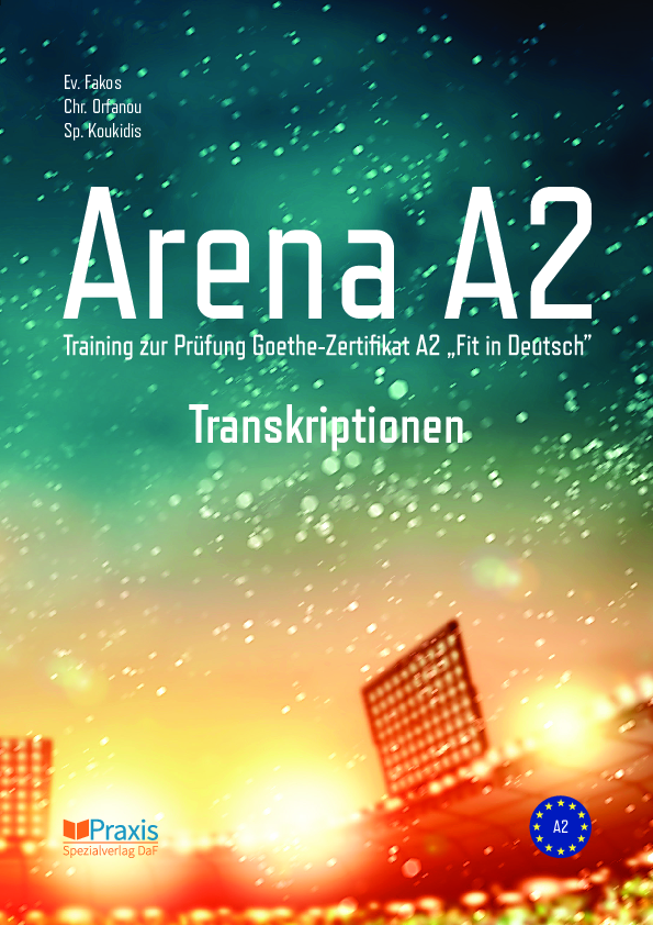 (PDF) Arena A2 Training zur Prüfung Goethe-Zertifikat A2 Fit in Deutsch Transkriptionen