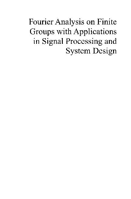 (PDF) Fourier Analysis on Finite Groups with Applications in Signal Processing and System Design