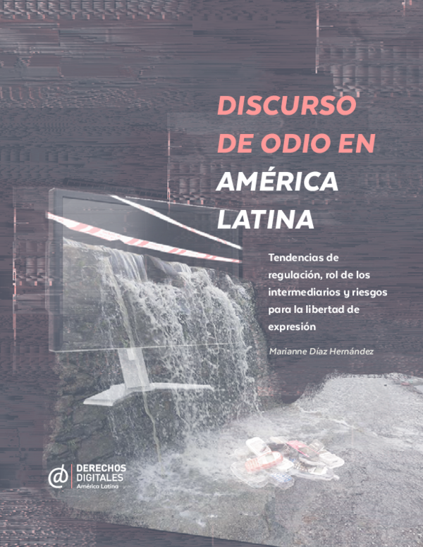 (PDF) Discurso de odio en América Latina: Tendencias de regulación, rol ...