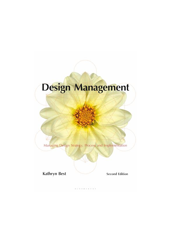 (PDF) Design Management: Managing Design Strategy, Process and Implementation (second edition, 2015)
