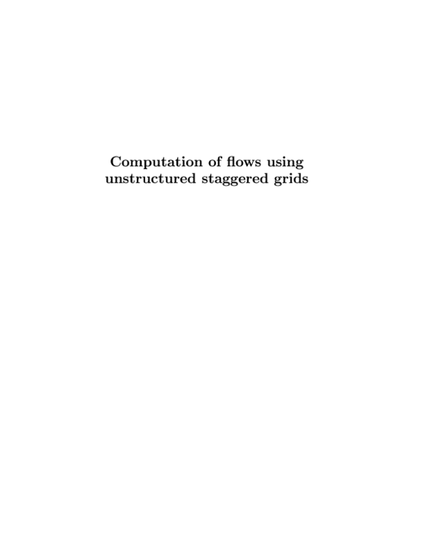 (PDF) Computation of flows using unstructured staggered grids | Ivo Wenneker - Academia.edu