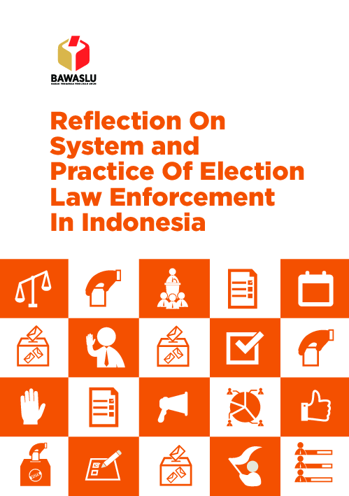 (PDF) Reflection On System and Practice Of Election Law Enforcement In Indonesia | Ahsanul Minan ...