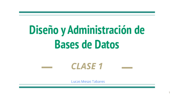 (PDF) 2022 Diseño y Administración de Bases de Datos - Clase 1 | Lucas ...