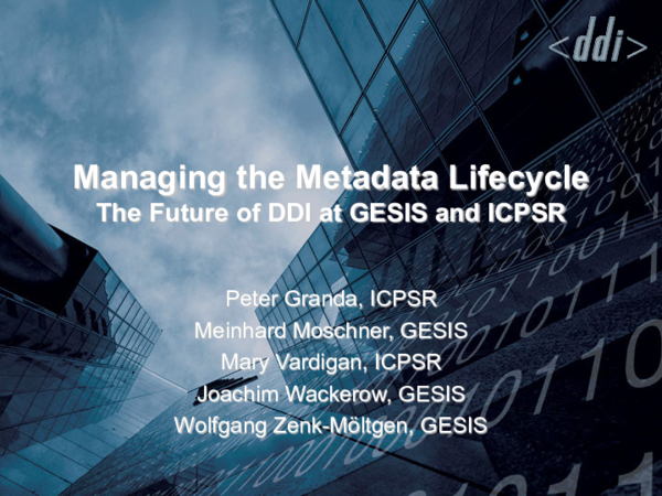 (PDF) Managing the Metadata Life Cycle: The Future of DDI at GESIS and ICPSRD1