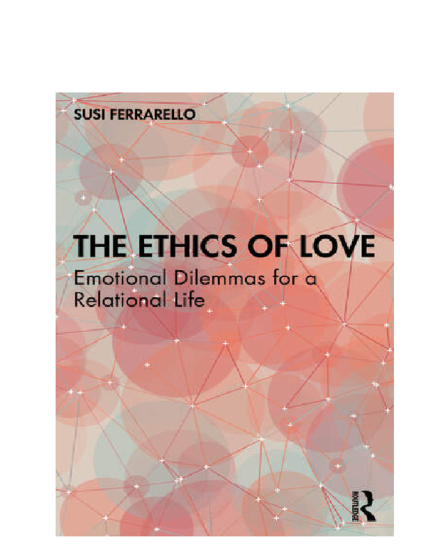 (PDF) THE ETHICS OF LOVE. emotional dilemmas for a relational life