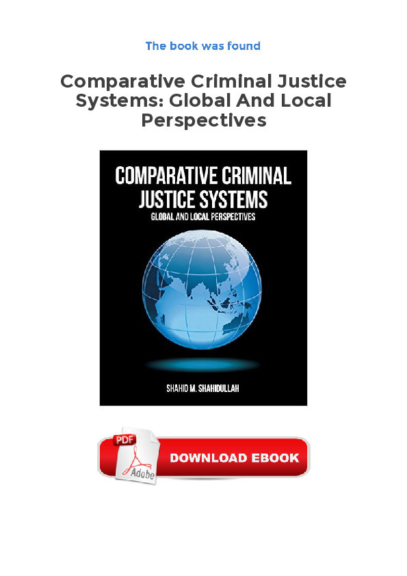 (PDF) Comparative Criminal Justice Systems: Global and Local Perspectives